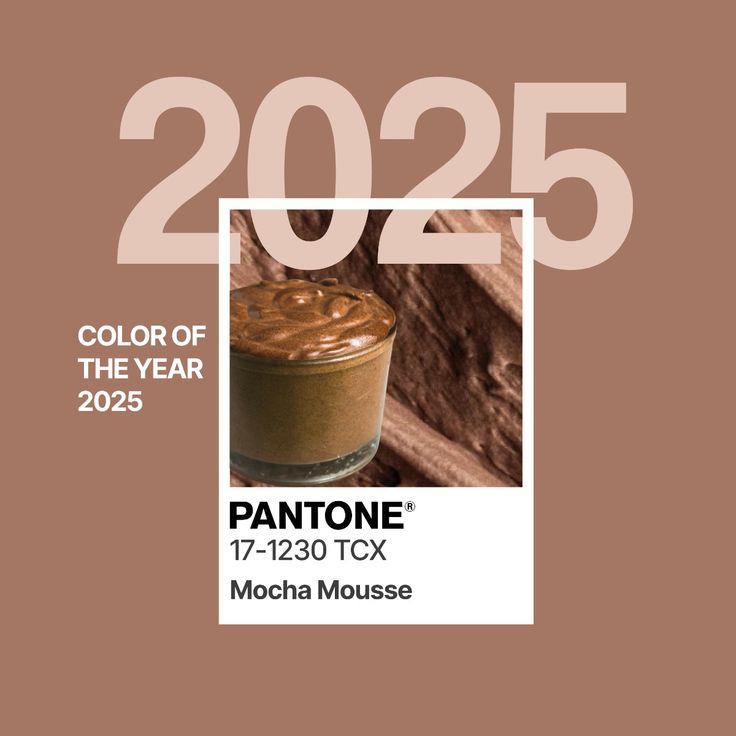 Mocha Mousse: The Pantone Color of 2025 Redefining Natural Elegance ...